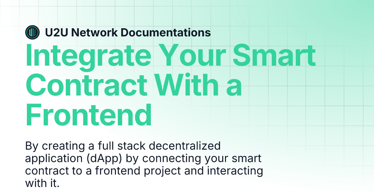Integrate Your Smart Contract With a Frontend | U2U Chain Docs