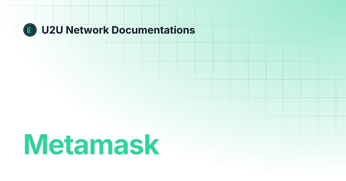 Metamask | U2U Network Documentations