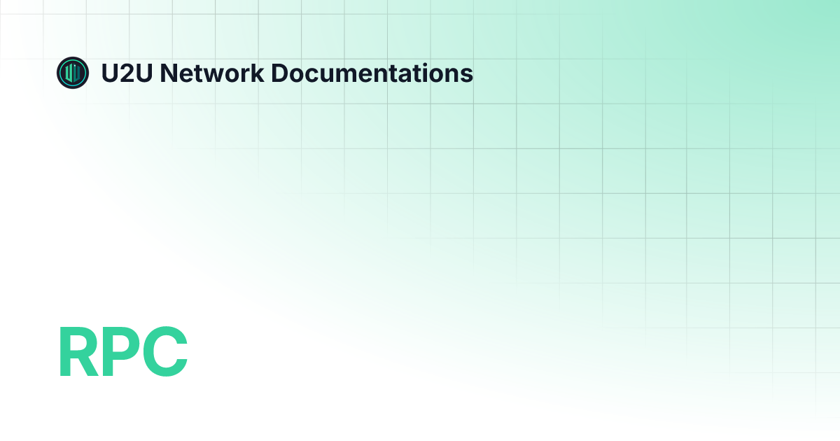 RPC | U2U Network Documentations RPC | U2U Network Documentations
