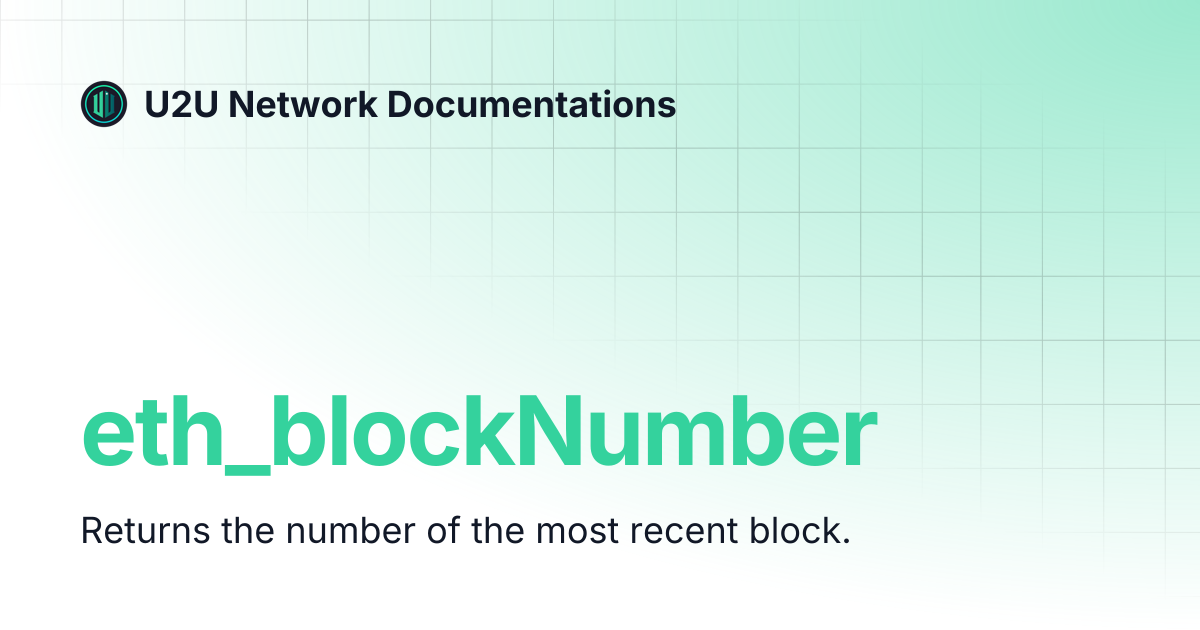 eth_blockNumber | U2U Network Documentations