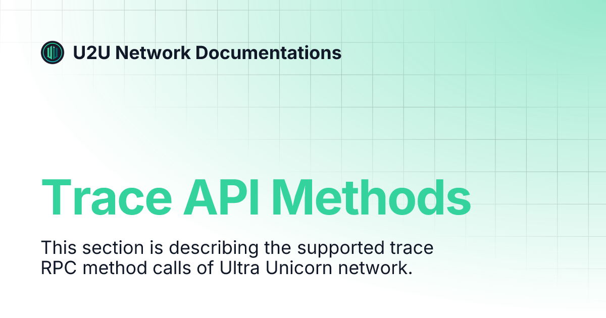 Trace API Methods | U2U Network Documentations